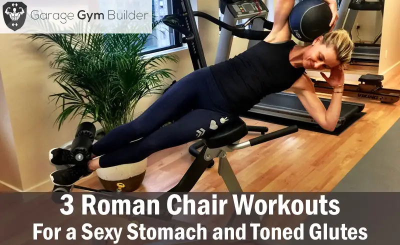 3 Roman Chair Workouts For A Sexy Stomach And Toned Glutes 3-roman-chair-workouts-for-a-sexy-stomach-and-toned-glutes