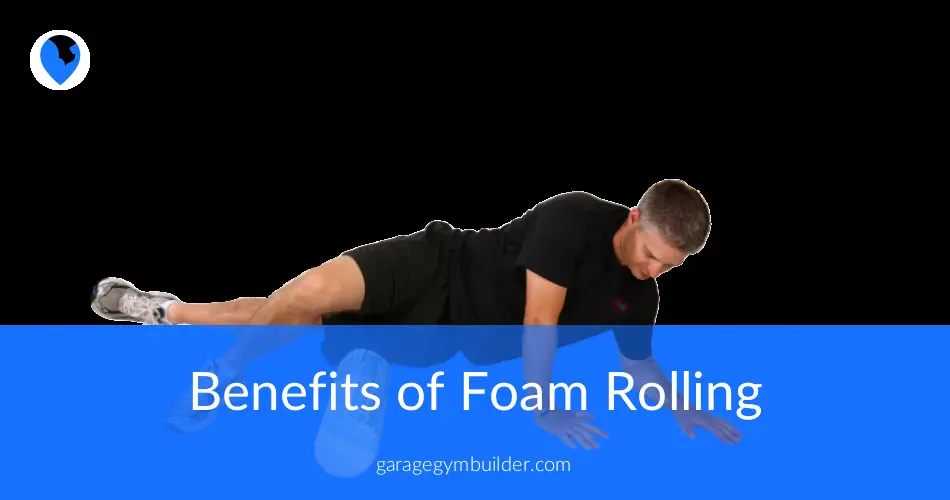 The benefits of Foam Rolling - Garage Gym Ideas - Ultimate Home Gym Design