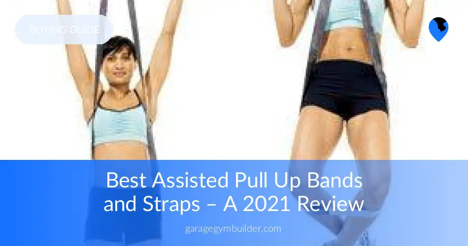 Best Pull-Up Bands Reviewed - Garage Gym Builder