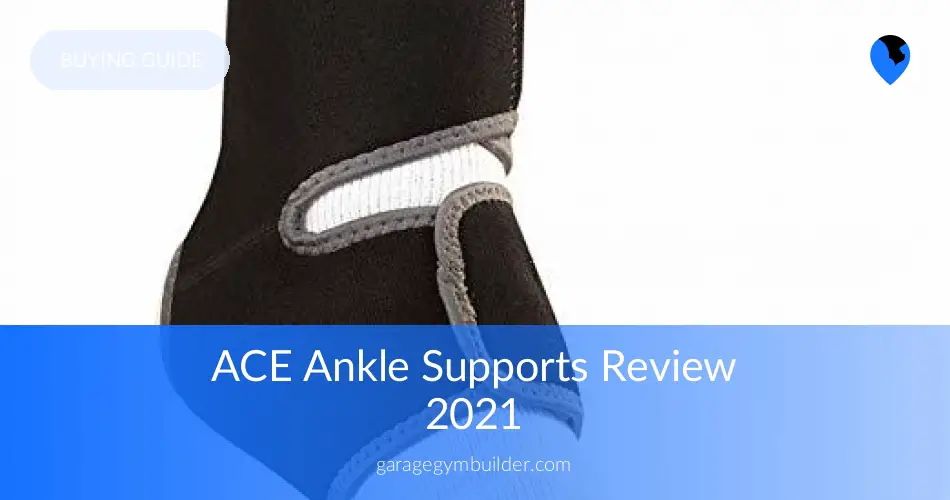 ACE Ankle Supports: The Best of ACE Range - Garage Gym Builder