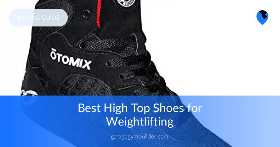 Best High Top Weightlifting Shoes - Reviews by Garage Gym Builder