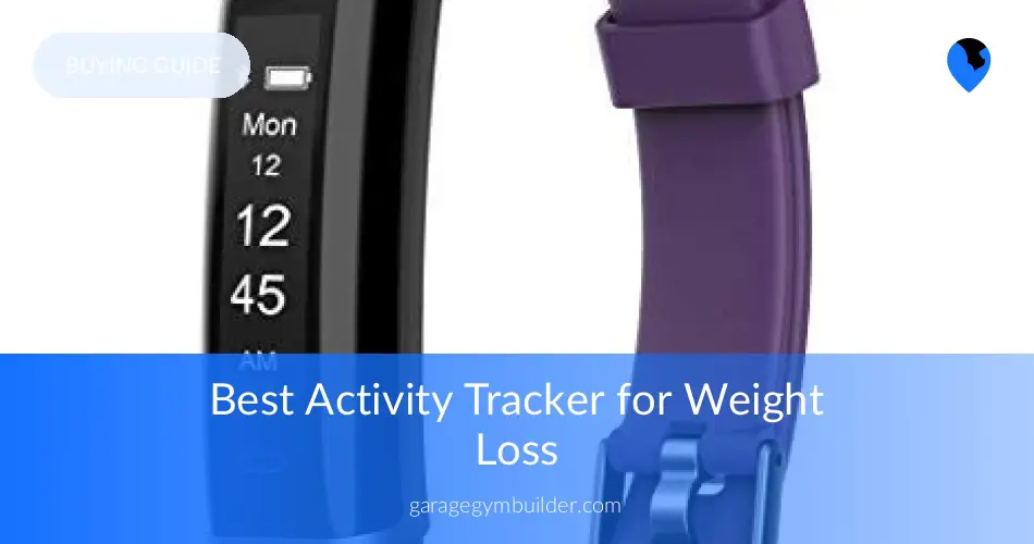 Best Activity Trackers for Weight Loss - Garage Gym Builder