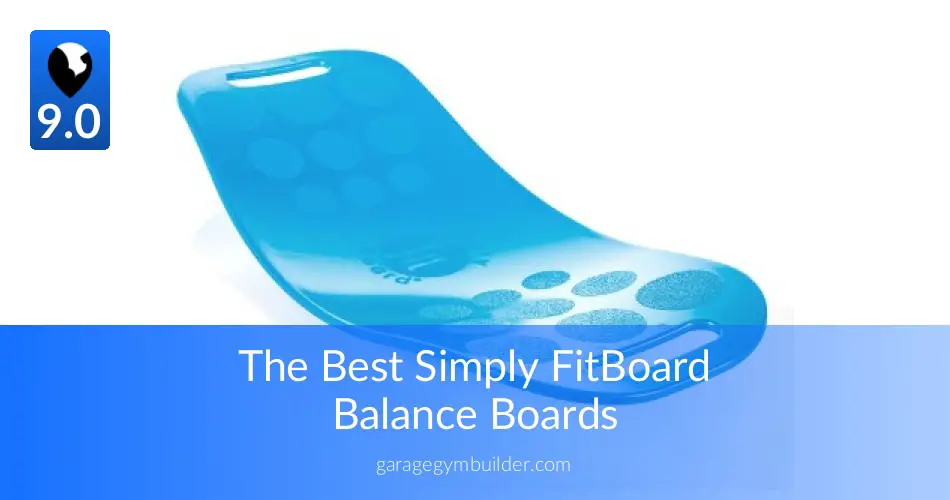 The Best Simply FitBoard Balance Boards - Garage Gym Builder
