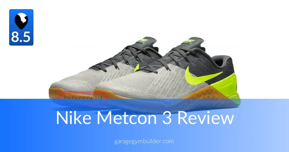 The Nike Metcon 3 Newly Revised and Updated - Garage Gym Builder