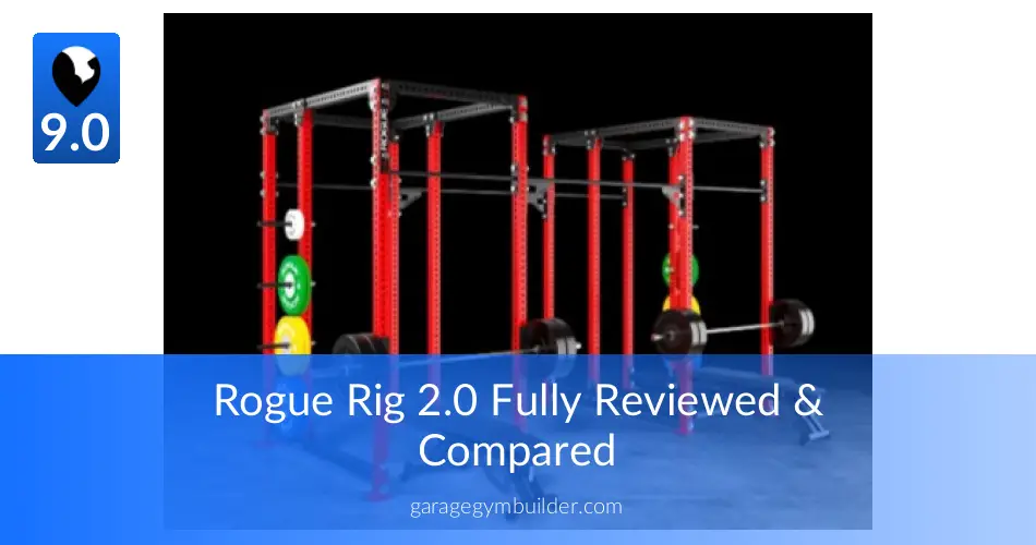 Rogue Rig 2.0 Fully Reviewed & Compared - Garage Gym Ideas - Ultimate ...