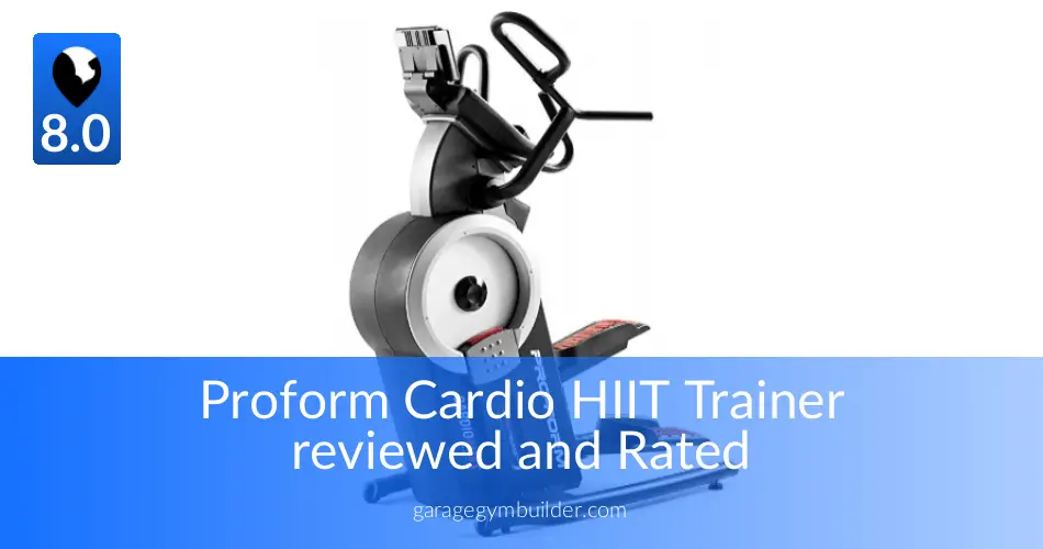 ProForm HIIT Trainer Review - Garage Gym Builder